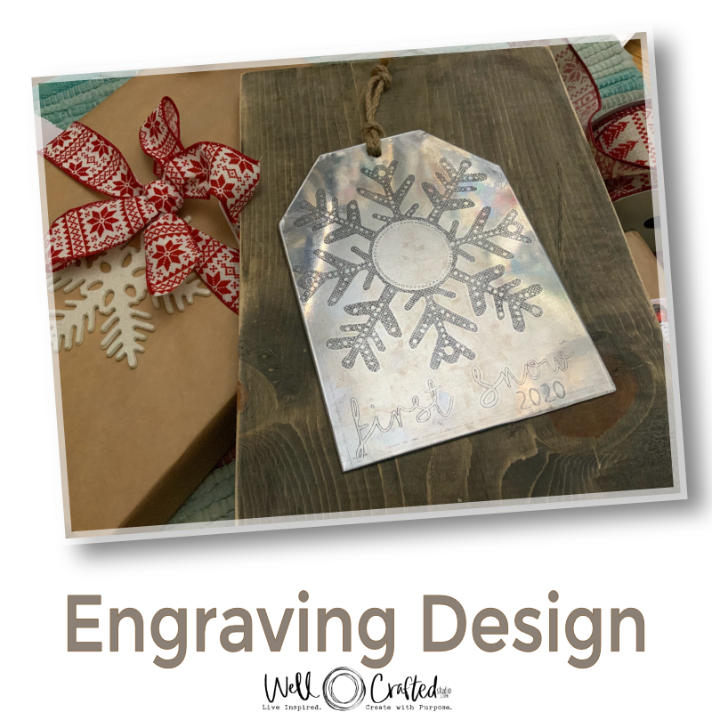 Snowflake Engraving Design – Well Crafted Studio